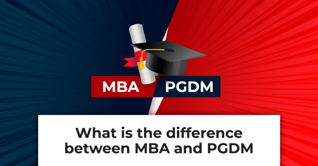 MBA or PGDM: What is the difference between MBA and PGDM - Thiagarajar School of Management (TSM ...